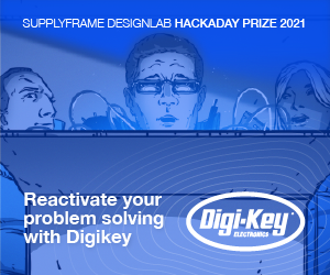 Hackaday Prize Returns to Revitalize-Refresh Open Hardware